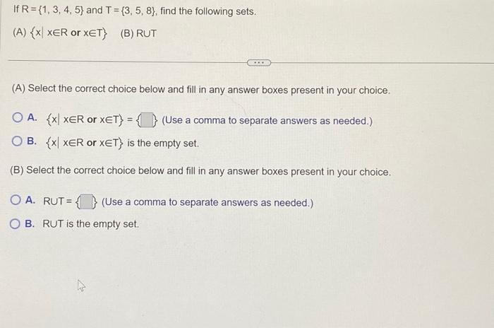 Solved If R={1,3,4,5} and T={3,5,8}, find the following | Chegg.com