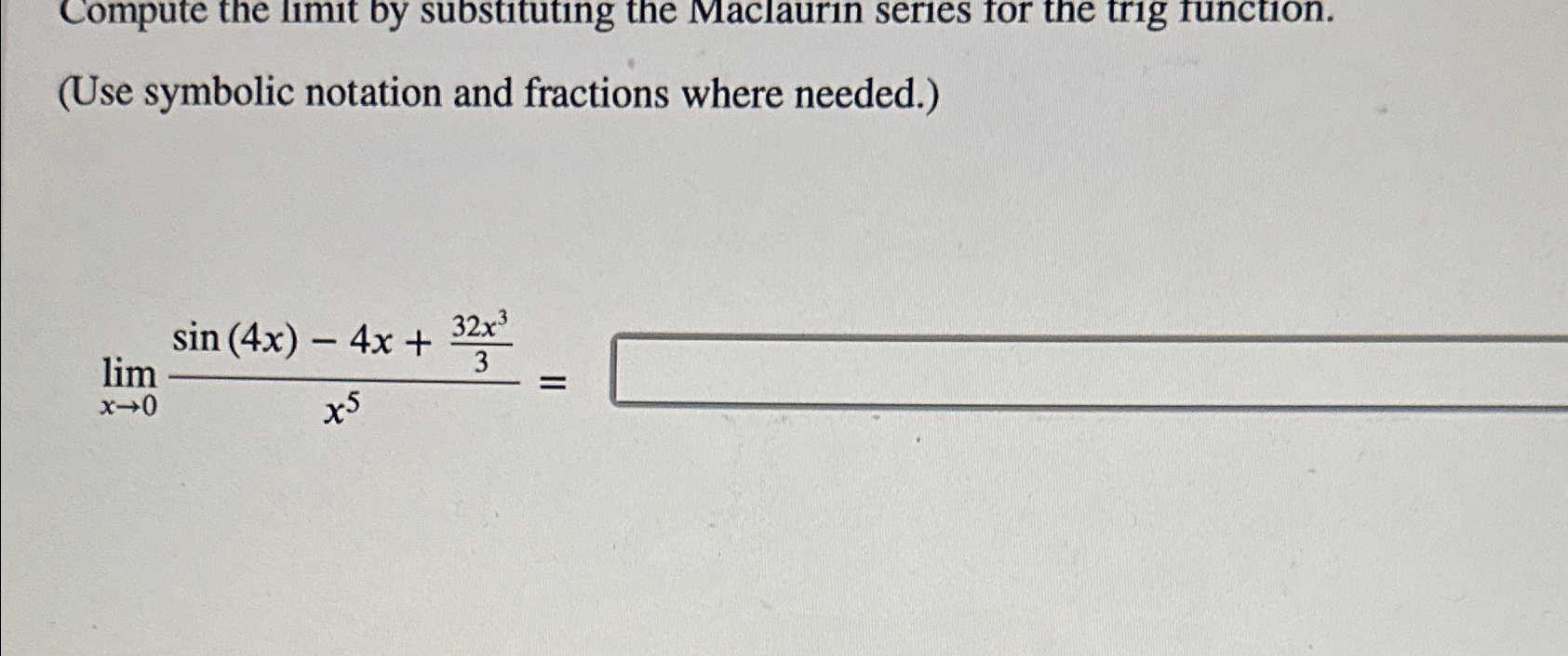 Solved Compute the limit by substituting the Maclaurin | Chegg.com