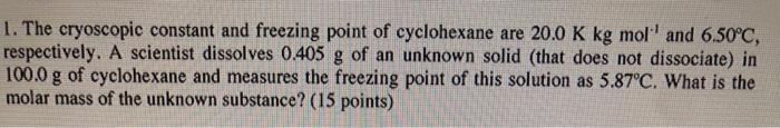 Solved 1. The cryoscopic constant and freezing point of | Chegg.com