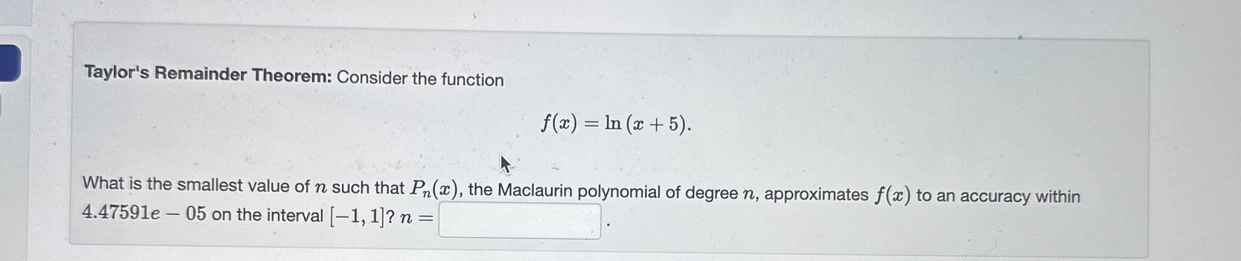 Solved Taylor's Remainder Theorem: Consider the | Chegg.com