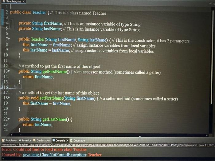 Solved public class Teacher {// This is a class named | Chegg.com Solved public class Teacher {// This is a class named | Chegg.com