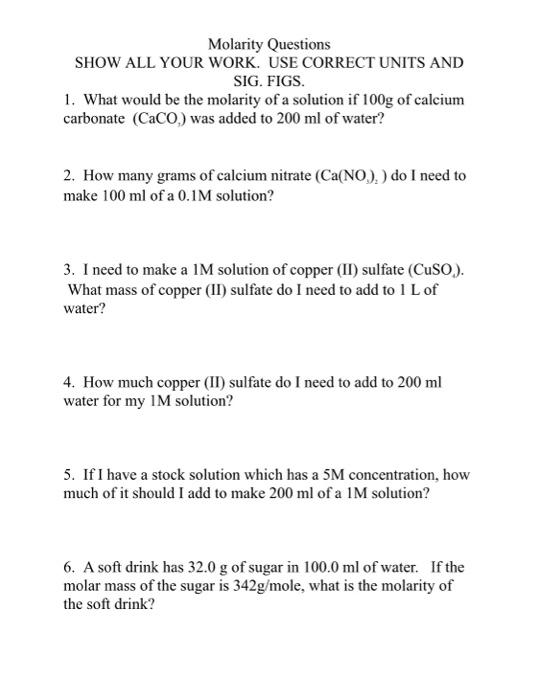Solved Molarity Questions SHOW ALL YOUR WORK. USE CORRECT | Chegg.com
