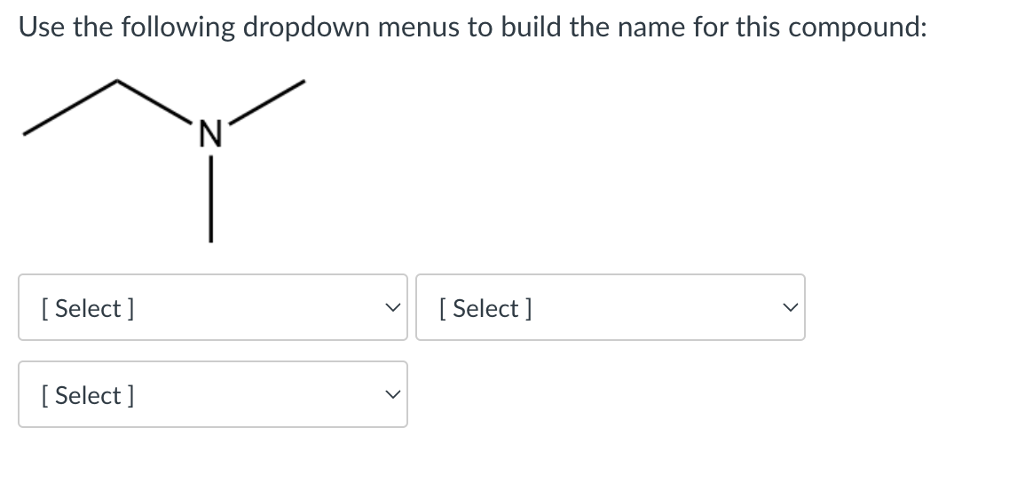 Solved Use the following dropdown menus to build the name | Chegg.com