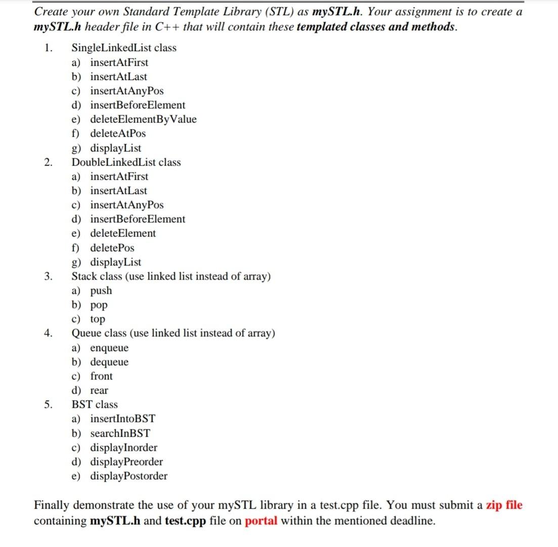 Solved Create your own Standard Template Library (STL) as | Chegg.com