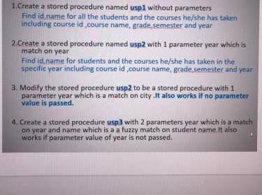 Solved 1.Create a stored procedure named usp1 without | Chegg.com