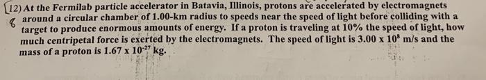 Solved (12) At the Fermilab particle accelerator in Batavia, | Chegg.com