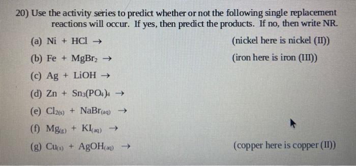 Solved 20) Use the activity series to predict whether or not | Chegg.com