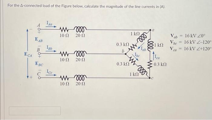 Solved For the A-connected load of the Figure below, | Chegg.com