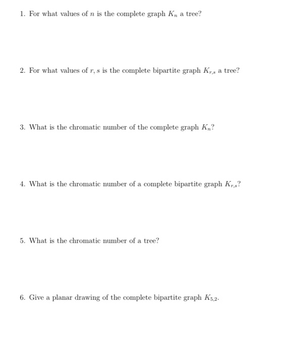 Solved 1. For what values of n is the complete graph Kn a | Chegg.com