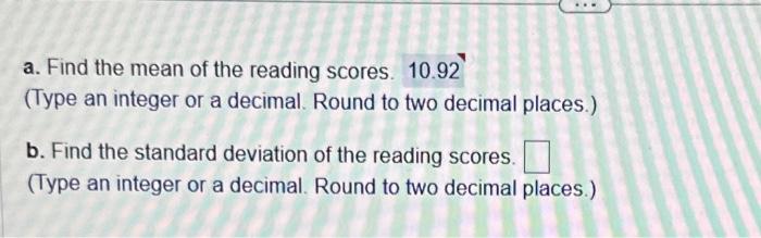 Solved a. Find the mean of the reading scores. 10.92 (Type | Chegg.com