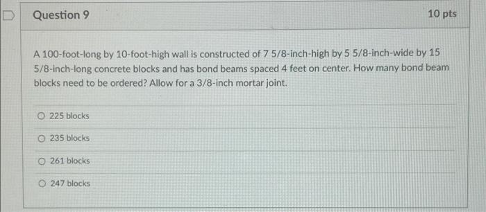 Solved D Question 9 10 pts A 100-foot-long by 10-foot-high | Chegg.com