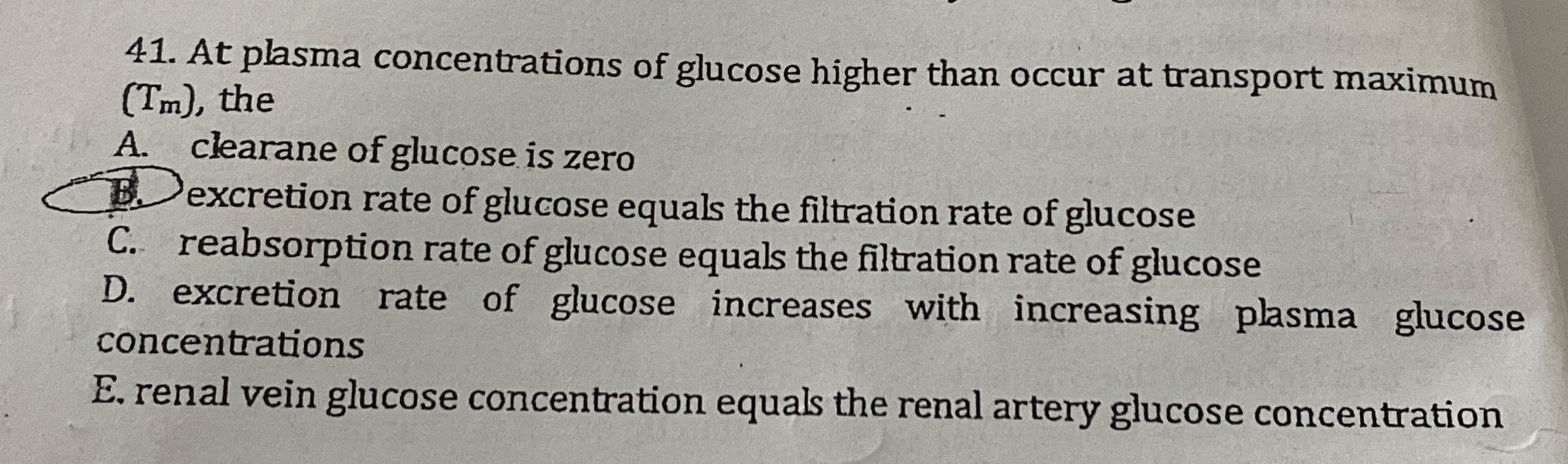 Solved At plasma concentrations of glucose higher than occur | Chegg.com