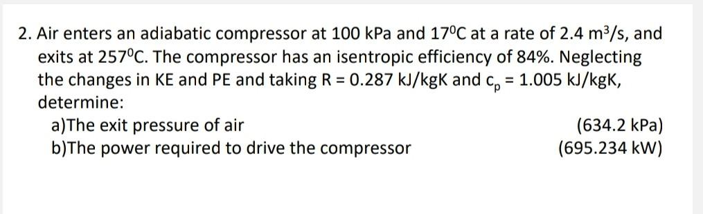 2. Air enters an adiabatic compressor at 100kPa and | Chegg.com