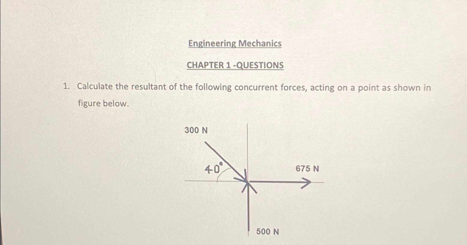 Solved Engineering MechanicsCHAPTER 1 -QUESTIONSCalculate | Chegg.com