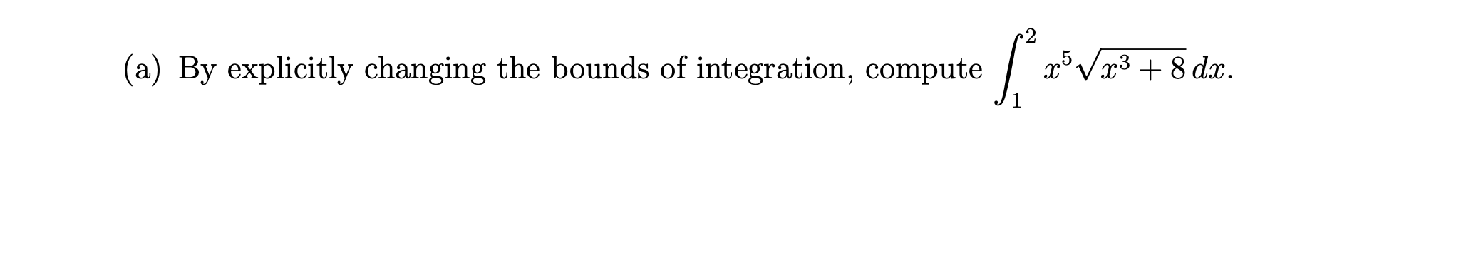 Solved (a) ﻿By explicitly changing the bounds of | Chegg.com
