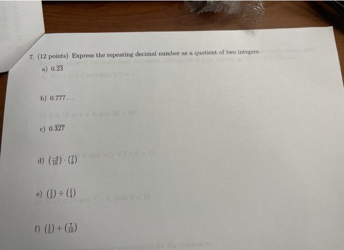Solved 7. (12 points) Express the repeating decimal number | Chegg.com