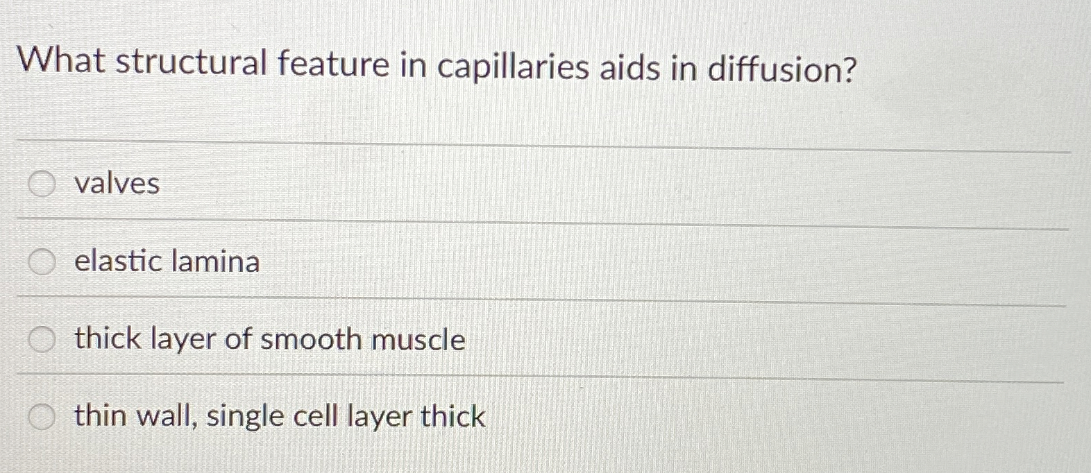 Solved What structural feature in capillaries aids in | Chegg.com