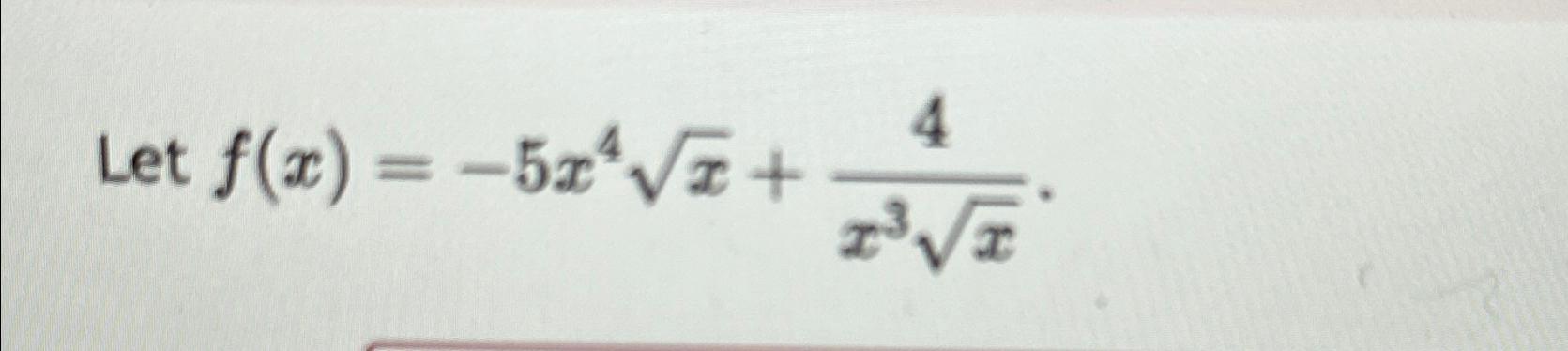 Solved Let f(x)=-5x4x2+4x3x2 | Chegg.com