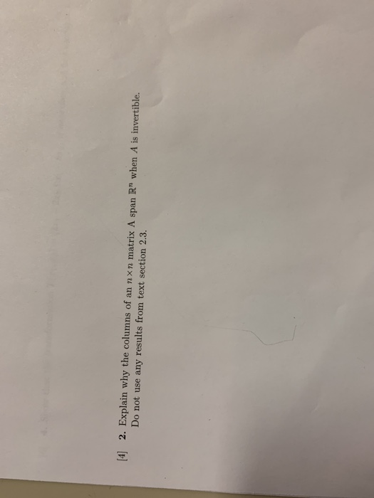 Solved 4 2. Explain why the columns of an nxn matrix A span | Chegg.com