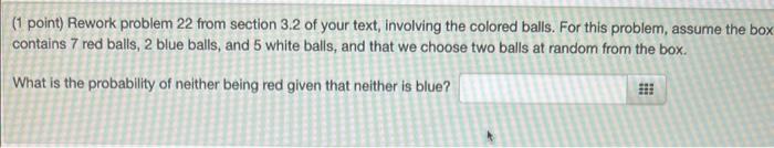 Solved (1 point) Rework problem 22 from section 3.2 of your | Chegg.com