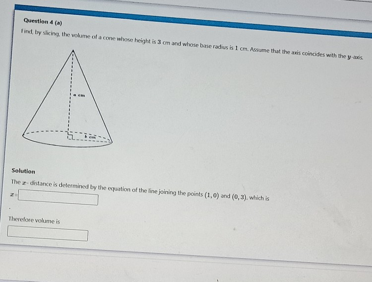Solved Question 4 A Find By Slicing The Volume Of A Cone