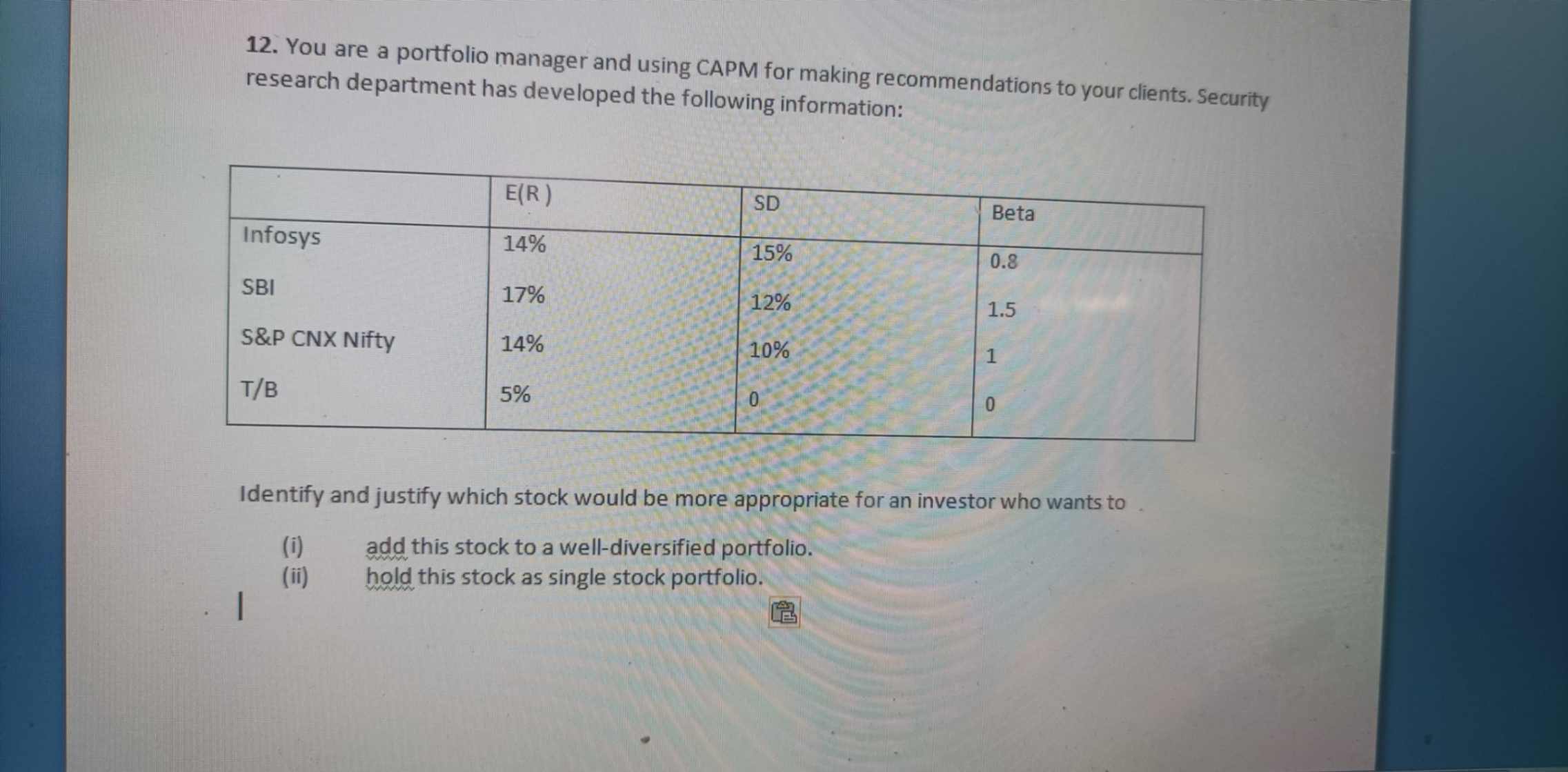 Solved You are a portfolio manager and using CAPM for making | Chegg.com