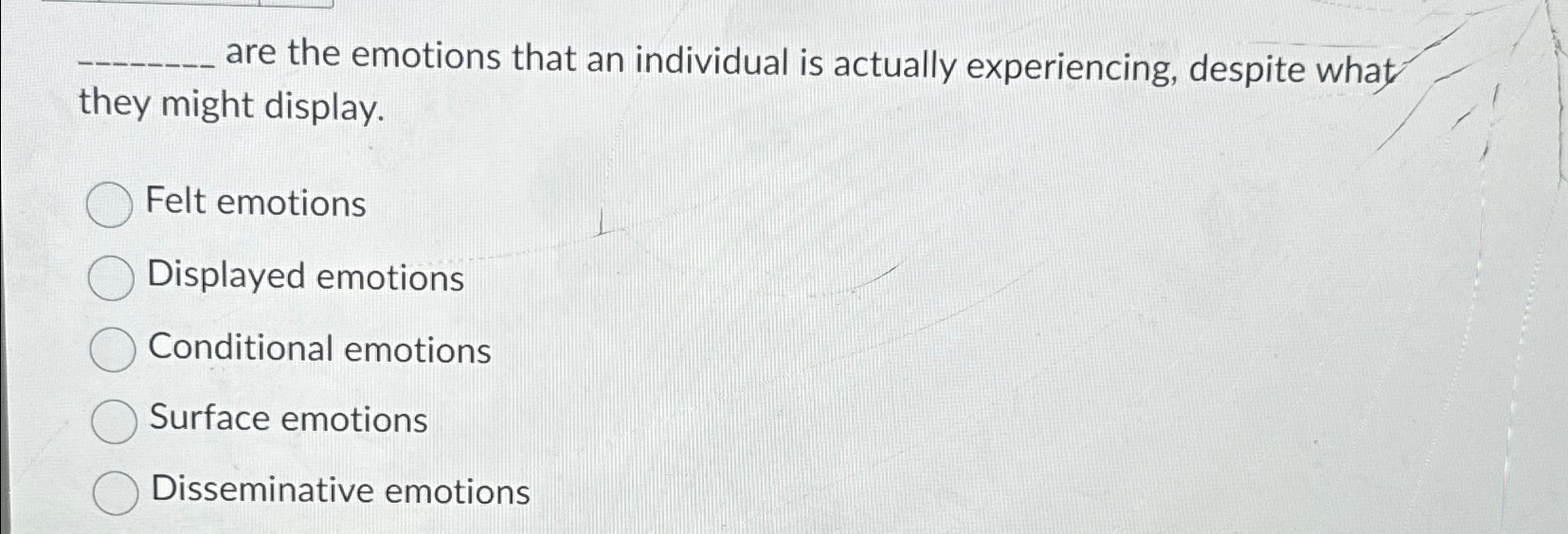 Solved are the emotions that an individual is actually | Chegg.com