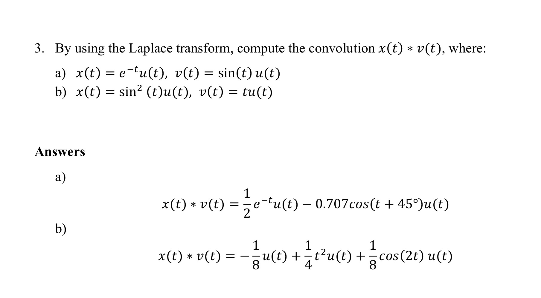 Solved By using the Laplace transform, compute the | Chegg.com