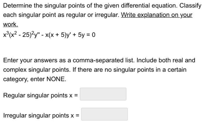 Solved Determine the singular points of the given | Chegg.com
