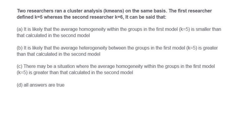 Solved Two researchers ran a cluster analysis (kmeans) ﻿on | Chegg.com