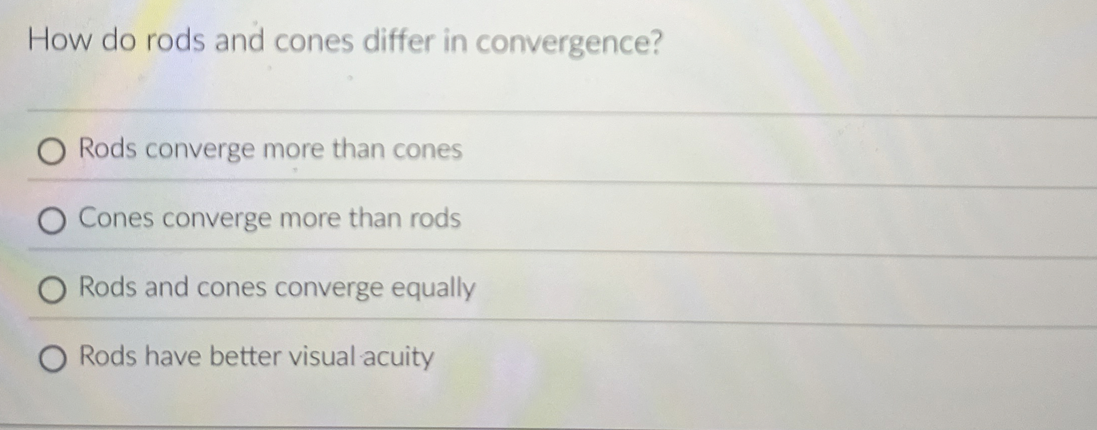 Solved How do rods and cones differ in convergence?Rods | Chegg.com