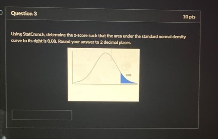 Solved Question 3 10 pts Using StatCrunch, determine the | Chegg.com