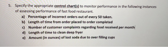 Solved 5. Specify the appropriate control chart(s) to | Chegg.com