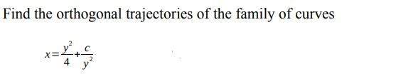 Solved Find the orthogonal trajectories of the family of | Chegg.com
