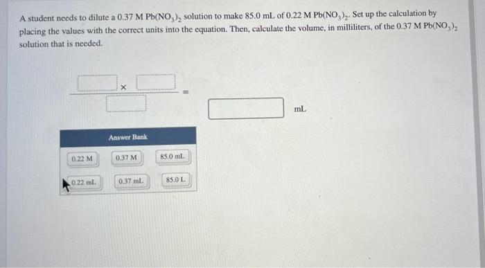 Solved A student needs to dilute a 0.37 M Pb(NO3), solution | Chegg.com