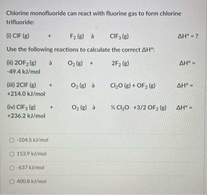 Solved Chlorine monofluoride can react with fluorine gas to | Chegg.com
