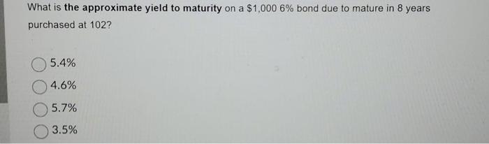 Solved What is the approximate yield to maturity on a | Chegg.com