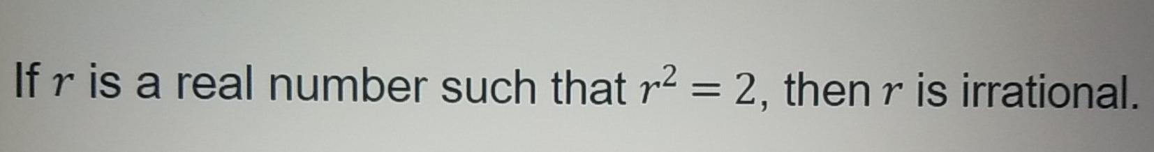 Solved If r is a real number such that r2 = 2, then r is | Chegg.com