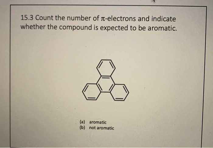 Solved 15.3 Count the number of n-electrons and indicate | Chegg.com