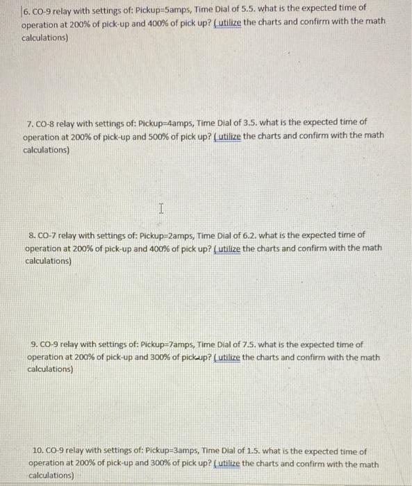 6. CO-9 relay with settings of: Pickup=5amps, Time | Chegg.com