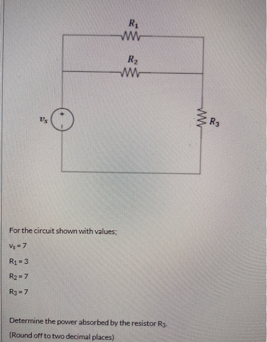 Solved R1 R₂ W Us R3 For the circuit shown with values; Vs = | Chegg.com
