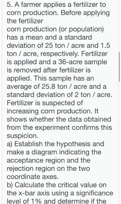 Solved 5. A farmer applies a fertilizer to corn production. | Chegg.com