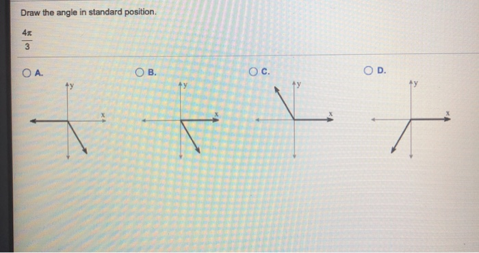 Solved Draw the angle in standard position. | Chegg.com