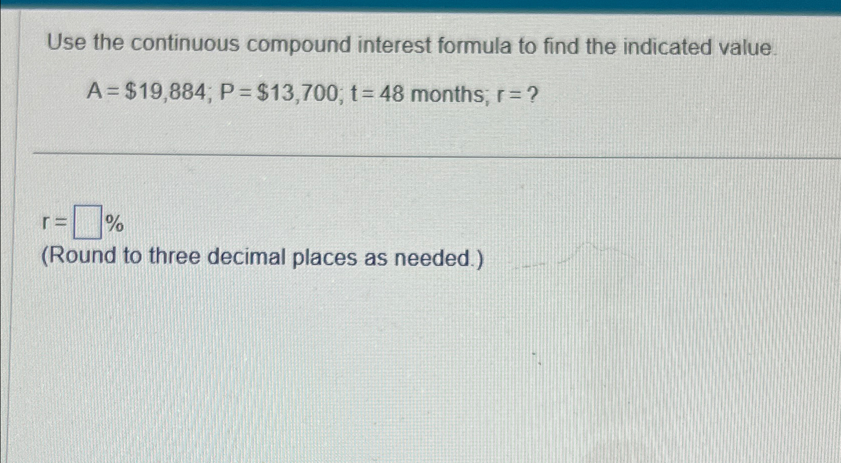 Solved Use the continuous compound interest formula to find | Chegg.com