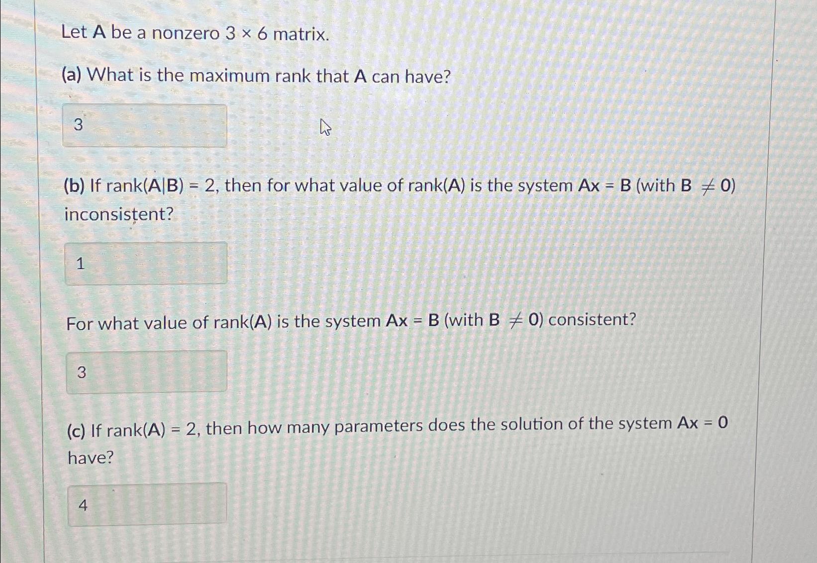 Solved Let A ﻿be a nonzero 3×6 ﻿matrix.(a) ﻿What is the | Chegg.com