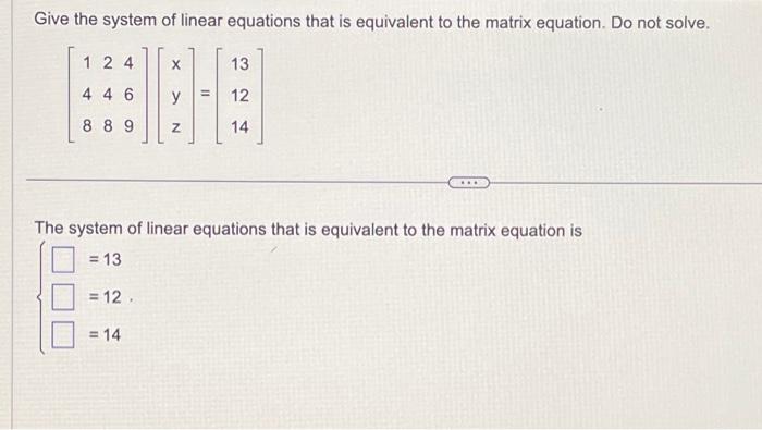 Give the system of linear equations that is | Chegg.com