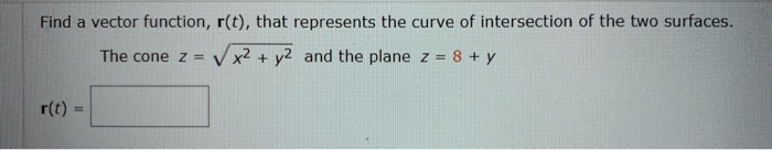 Solved Find a vector function, r(t), that represents the | Chegg.com