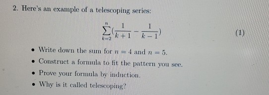 Solved 2. Here's an example of a telescoping series: • Write | Chegg.com