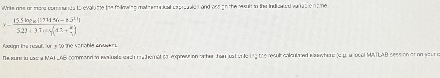 Solved Write one or more commands to evaluate the following | Chegg.com