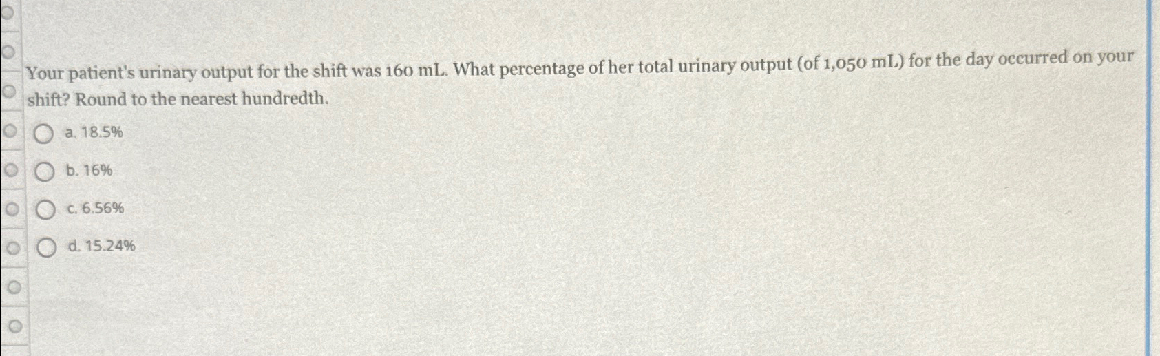 Solved Your patient's urinary output for the shift was | Chegg.com